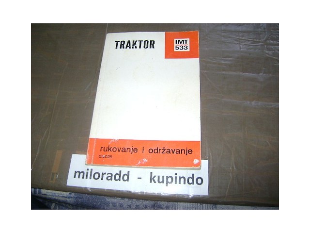 Traktor IMT 533 Rukovanje i održavanje