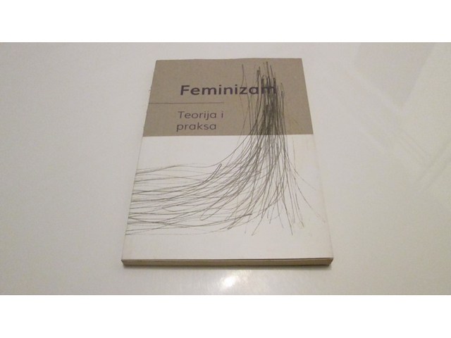 Feminizam teorija i praksa, C. Aruca, Dz. Brener, N. Ho