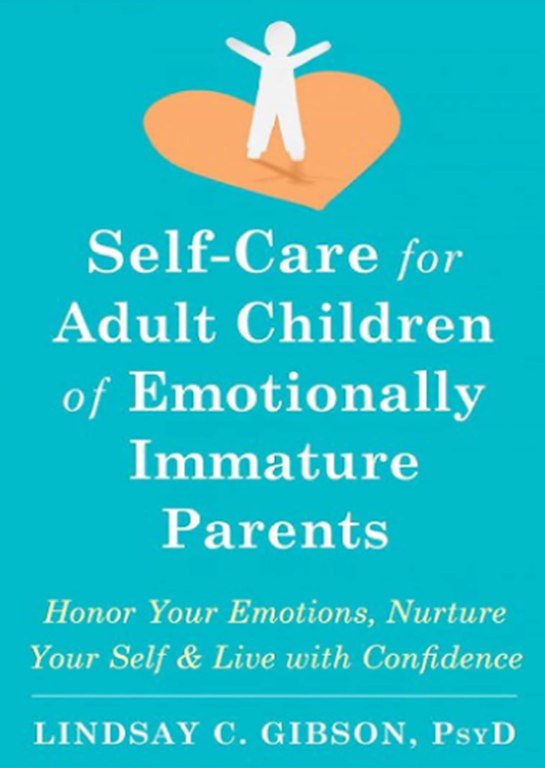Self-Care for Adult Children of Emotionally Immature Parents