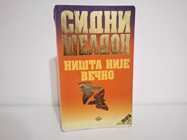 Ništa nije večno  - Sidni Šeldon