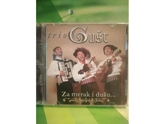 Trio Gušt - Za Merak i Dušu