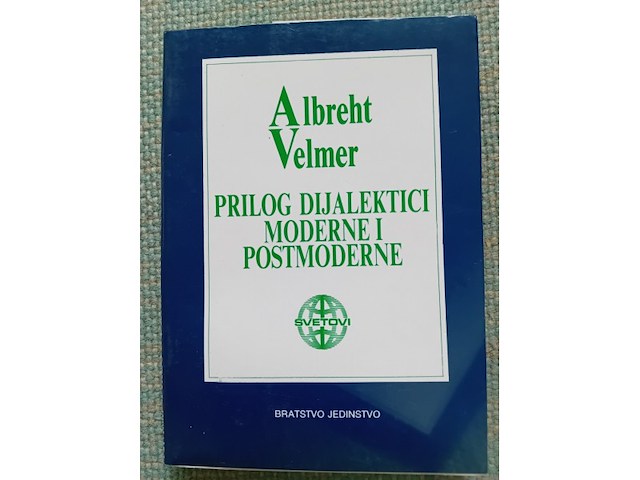 Albert Velmer Prilog dijalektici moderne i postmoderne