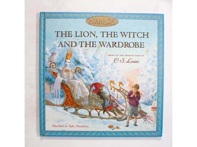 Lion, the Witch and the Wardrobe : Picture Book Edition