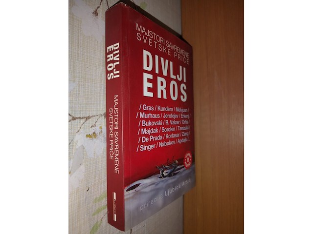 DIVLJI EROS - majstori savremene svetske priče