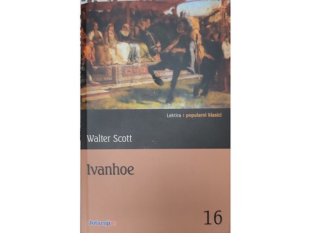 Walter Scott - Ivanhoe