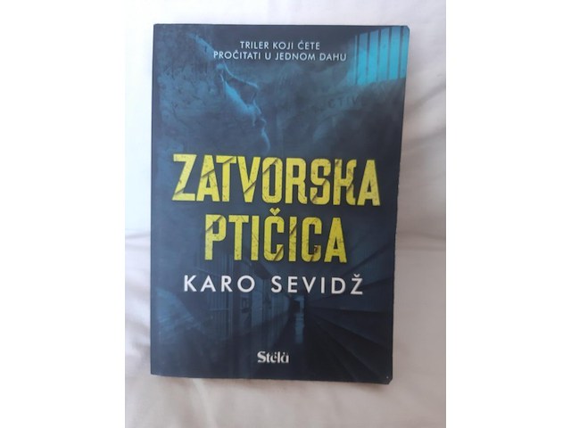 ZATVORSKA PTIČICA -Karo Sevidž * odlična*