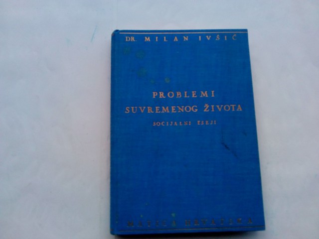 Problemi suvremenog života, M.Ivšić, MH zg