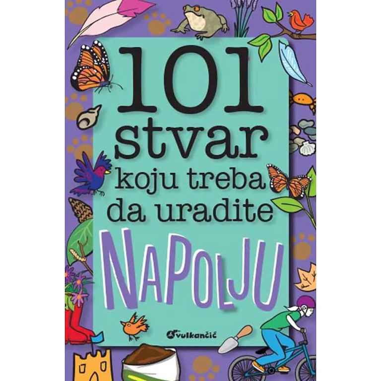 101 STVAR KOJU TREBA DA URADITE NAPOLJU