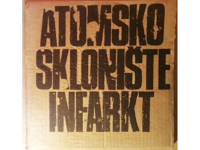 LP ATOMSKO SKLONIŠTE - Infarkt (1978) VG-/VG+/NM