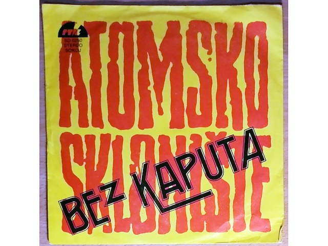 SP ATOMSKO SKLONIŠTE - Bez kaputa (1980) M/NM, odlična