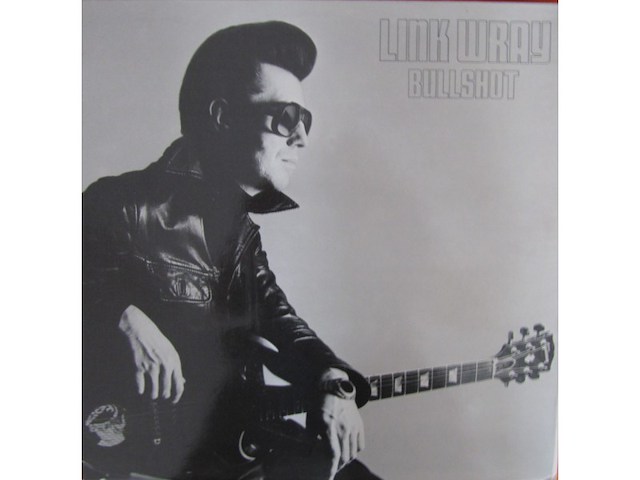 Link Wray - Bullshot