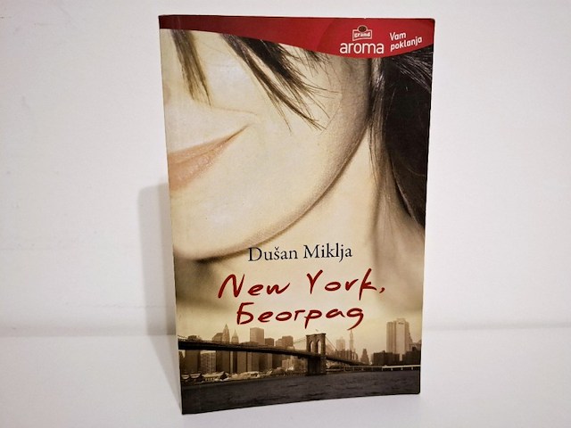 New York, Beograd  - Dušan Miklja