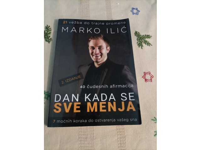 Marko Ilić -  Dan kada se sve menja