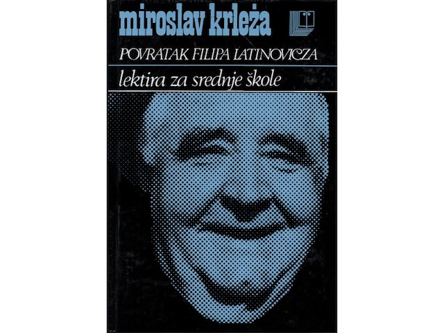 Miroslav Krleža - POVRATAK FILIPA LATINOVIĆA