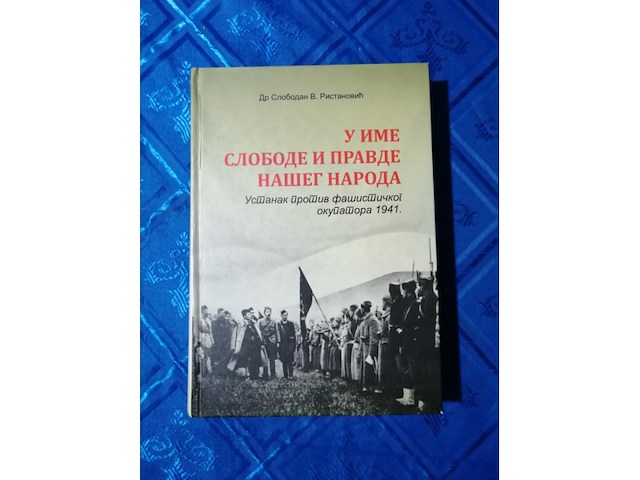 Dr S. V. RISTANOVIĆ: U IME SLOBODE I PRAVDE NAŠEG NAROD