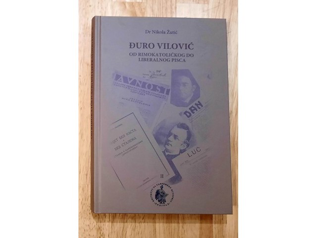 Djuro Vilovic - Od rimokatolickog do liberalnog pisca