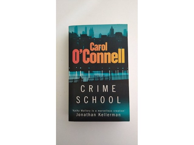 Crime School - Carol O`Connell