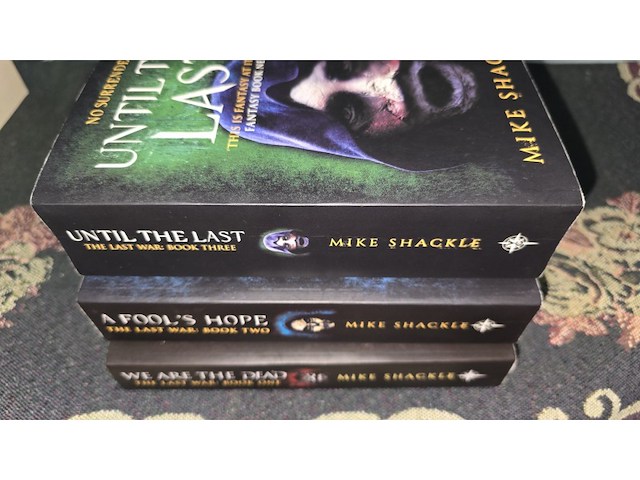 Mike Shackle - The last war trilogy , 3 knjige