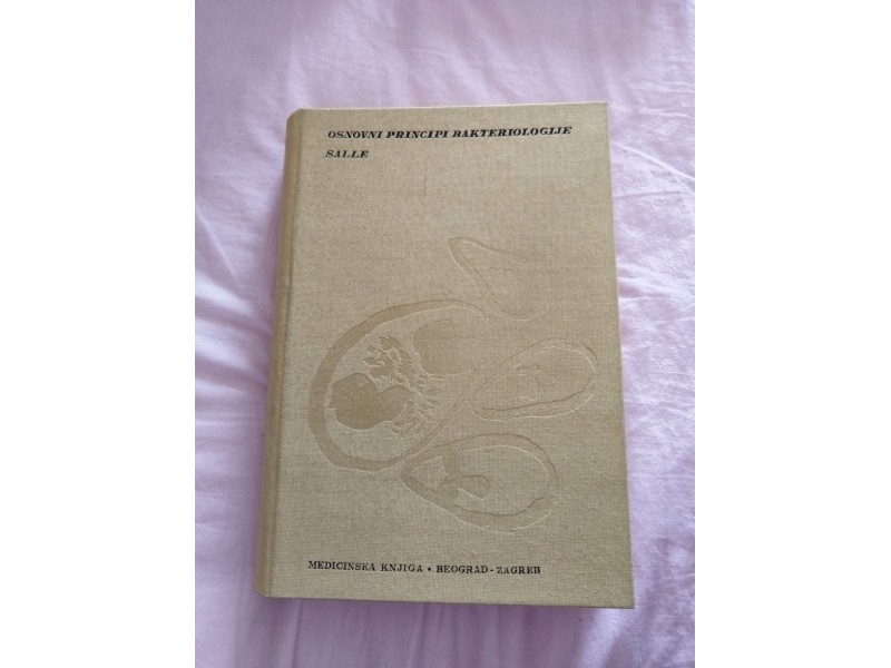 Osnovni principi bakteriologije - A.J. Salle