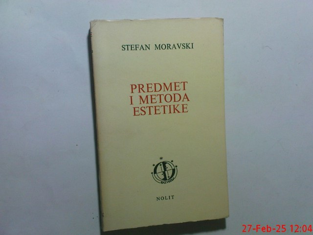 STEFAN MORAVSKI -  PREDMET I METODA ESTETIKE
