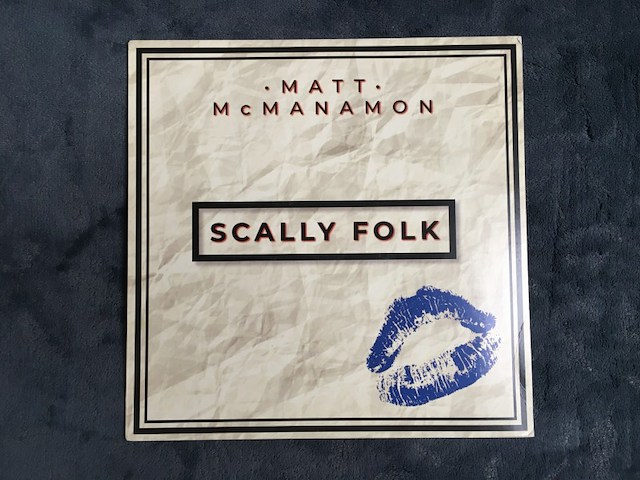 Matt McManamon (Dead 60s/Specials)-SCALLY FoLK (LP)2021