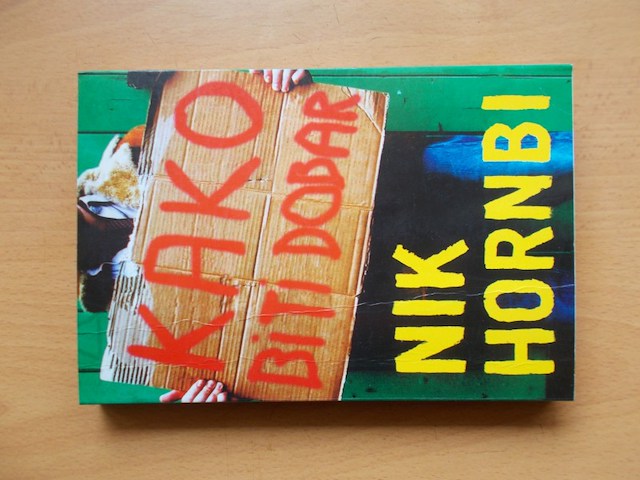 KAKO BITI DOBAR - NIK HORNBI