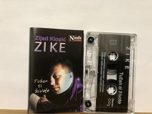 Zijad Klopić Zike ‎– Tužan Si Živote
