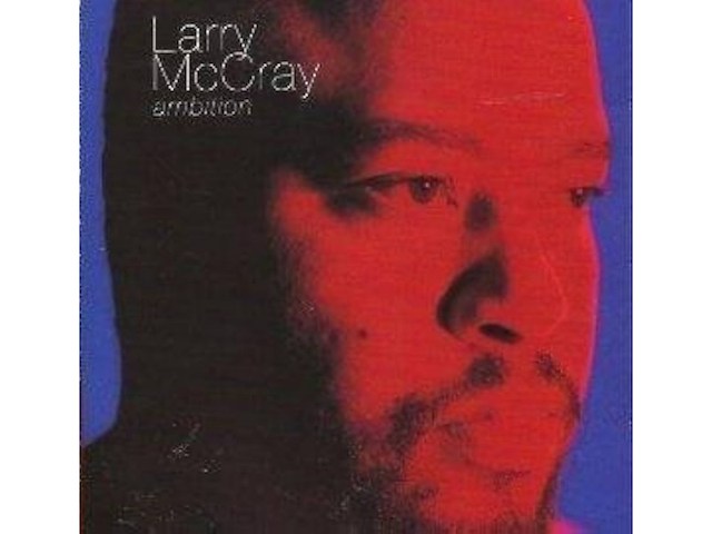 Larry McCray - Ambition
