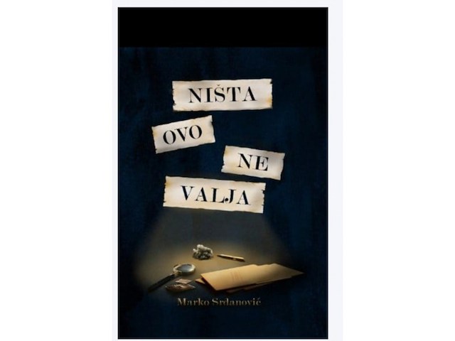 NIŠTA OVO NE VALJA - Marko Srdanović