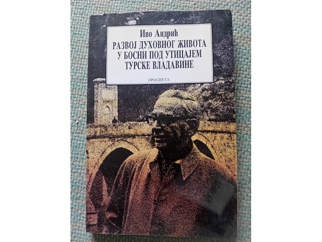 Razvoj duhovnog života u Bosni pod uticajem Turske vlad