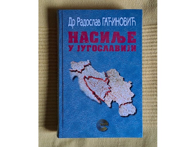 Nasilje u Jugoslaviji  Dr Radoslav Gaćinović