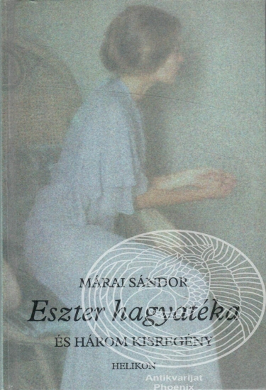 Eszter hagyatéka és három kisregény