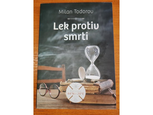 Lek protiv smrti - Milan Todorov