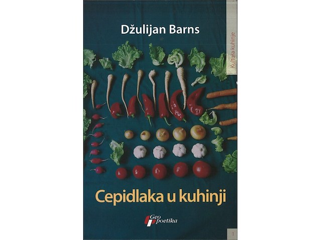 Džulijan Barns - CEPIDLAKA U KUHINJI