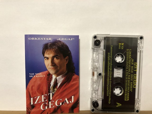 Izet Gegaj, Orkestar ,,Gegaj`` ‎– Nije Moje Srce Kame