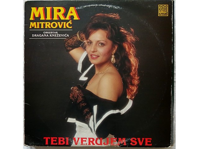 MIRA  MITROVIC  -  TEBI  VERUJEM  SVE