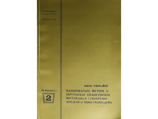 Radiografske Metode U Istraživanju - Seid Ferušić