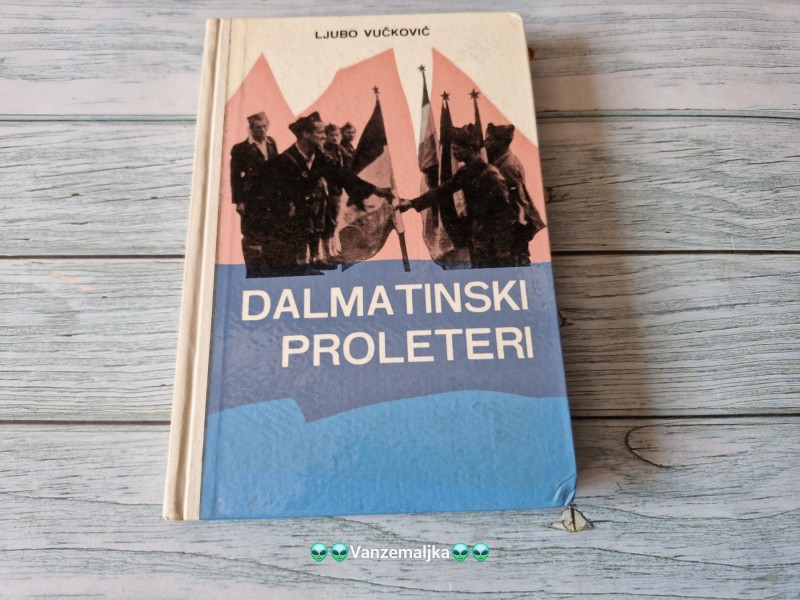 DALMATINSKI PROLETERI - LJUBO VUČKOVIĆ