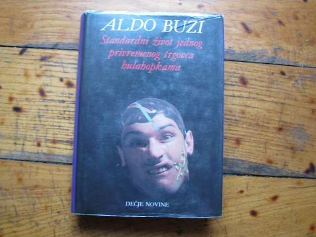 ALDO BUZI-STANDARDNI ŽIVOT JEDNOG PREIVREMENOG TRGOVCA