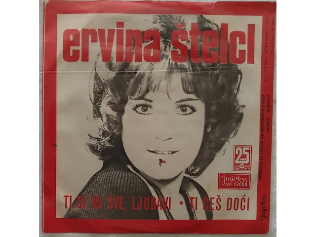 ERVINA  STELCI  -  TI  SI  MI  SVE  LJUBAVI