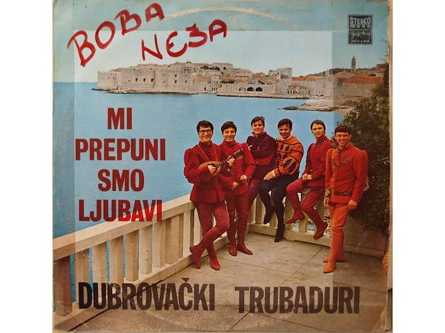 Dubrovački Trubaduri – Mi Prepuni Smo Ljubavi