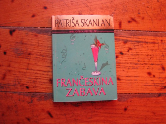 PATRIŠA SKANLAN - FRANČESKINA ZABAVA