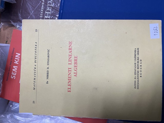 Elementi linearne algebre/mirko stojakovic