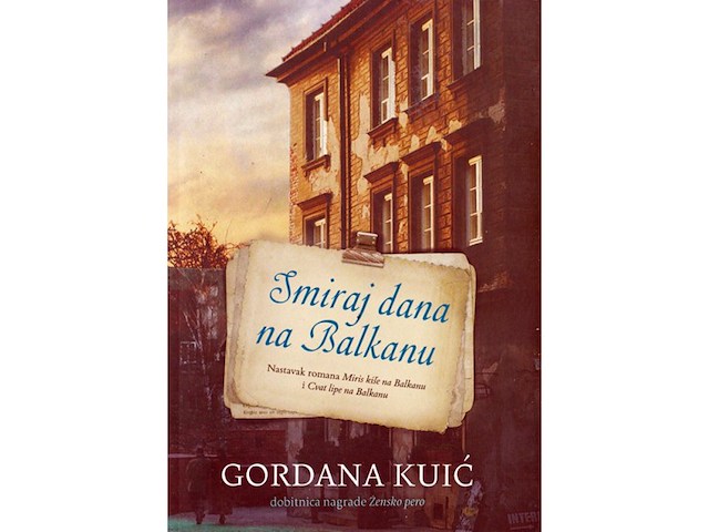 Smiraj dana na Balkanu - Gordana Kuić