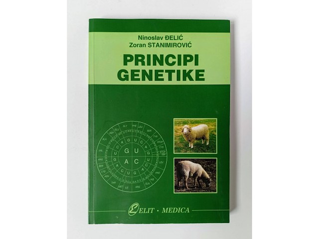 PRINCIPI GENETIKE Ninoslav Đelić Zoran Stanimirović