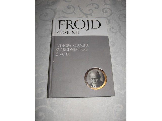 Sigmund Frojd - Psihopatologija svakodnevnog života