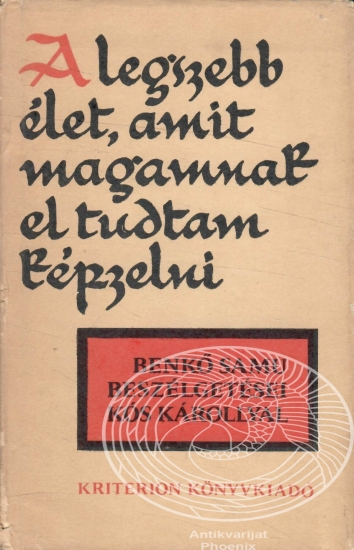"A legszebb élet, amit magamnak el tudtam képzelni"