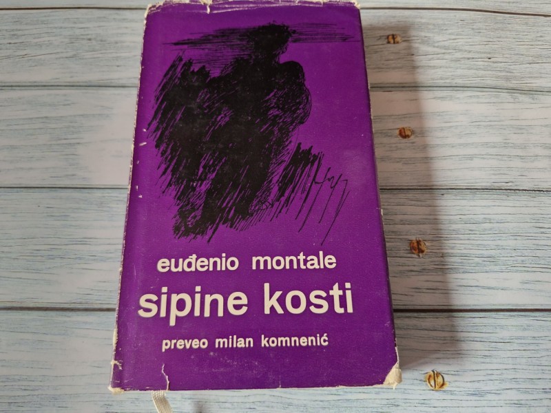 SIPINE KOSTI - EUĐENIO MONTALE