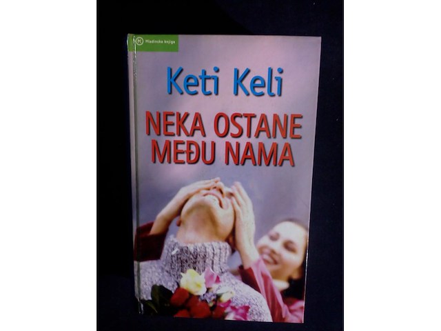 Neka Ostane Među Nama-Keti Keli