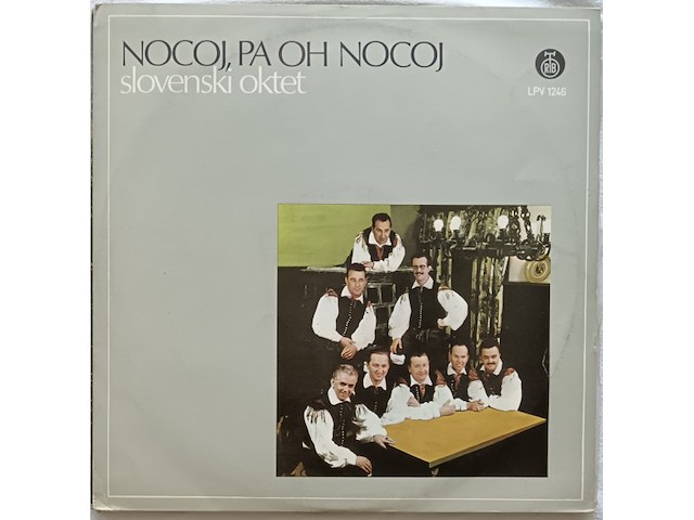 SLOVENSKI  OKTET  -  NOCOJ,  PA  OH  NOCOJ